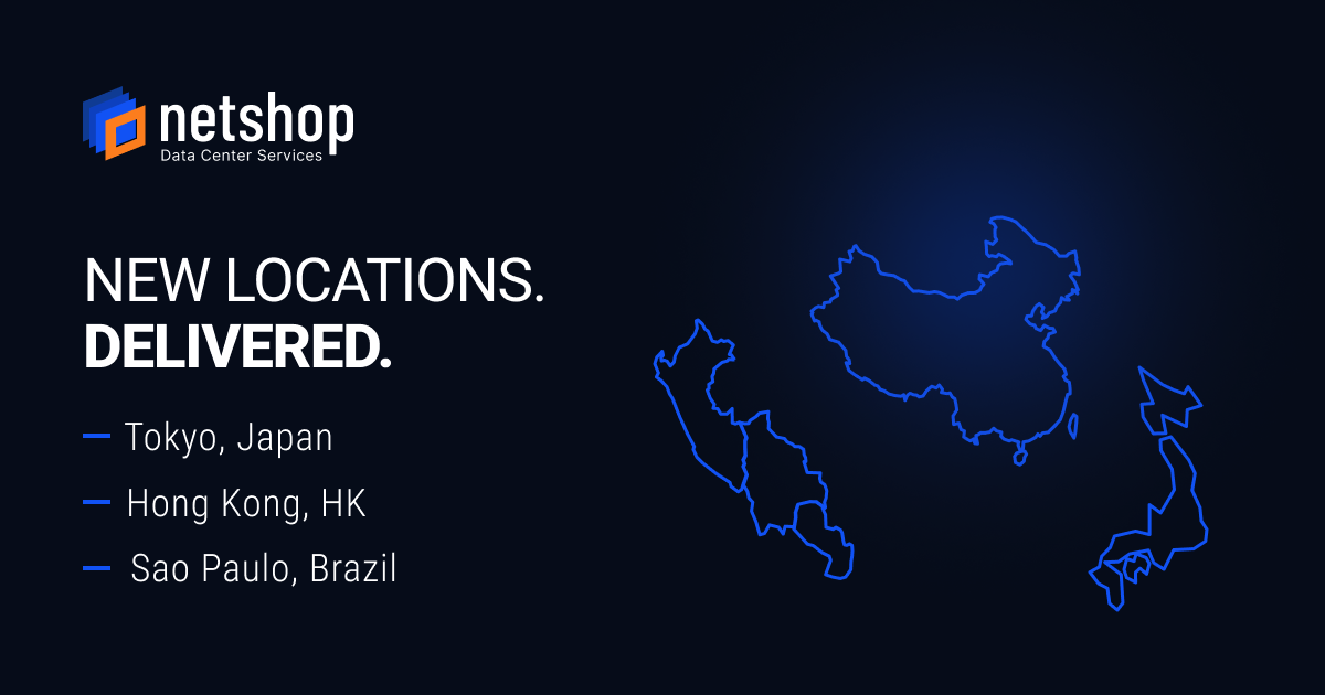 Introducing New Data Centers in Hong Kong, Japan and Brazil · NetShop ISP